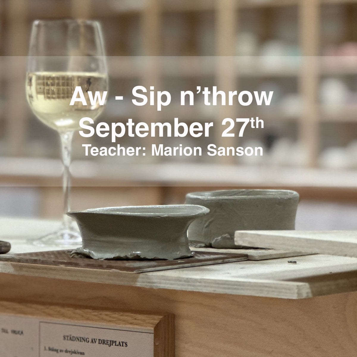AW - sip'n throw September 27th 2024 – Drejverkstaden